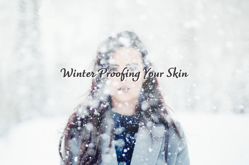 Winter Proofing Your Skin